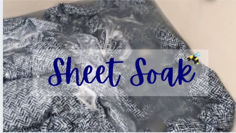 Sheet Soak – The Nurtured Bee